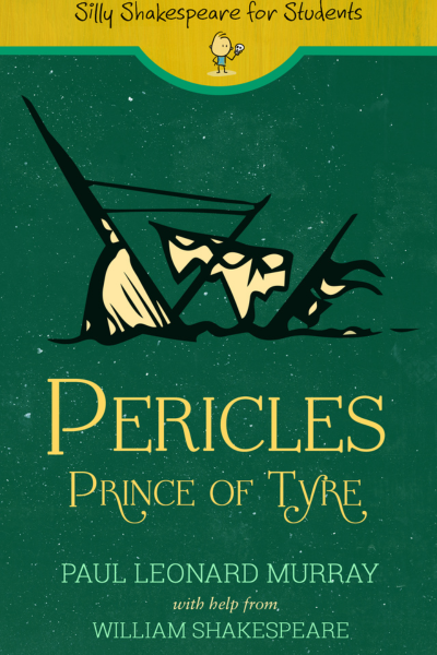 Pericles for Students (Silly Shakespeare for Students) Alphabet Publishing